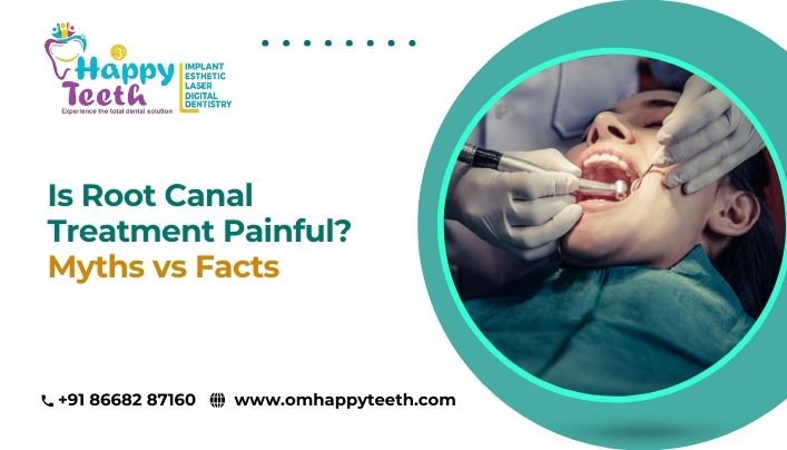 Is Root Canal Treatment Painful? Myths vs Facts